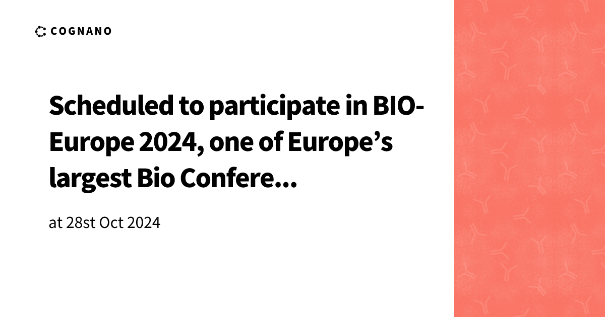 Scheduled to participate in BIO-Europe 2024, one of Europe’s largest Bio Conferences - COGNANO News